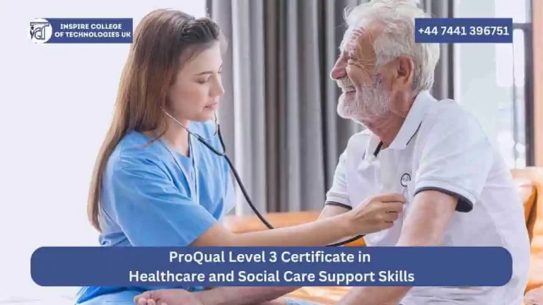 ProQual Level 5 Diploma in Advanced Healthcare and Social Care Support Skills